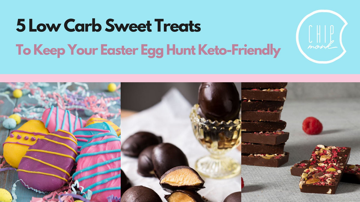 5 Low Carb Sweet Treats to Keep Your Easter Egg Hunt Keto-Friendly ...